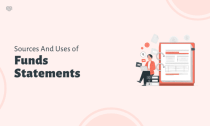 Key Considerations of the Sources & Uses of Funds Statements