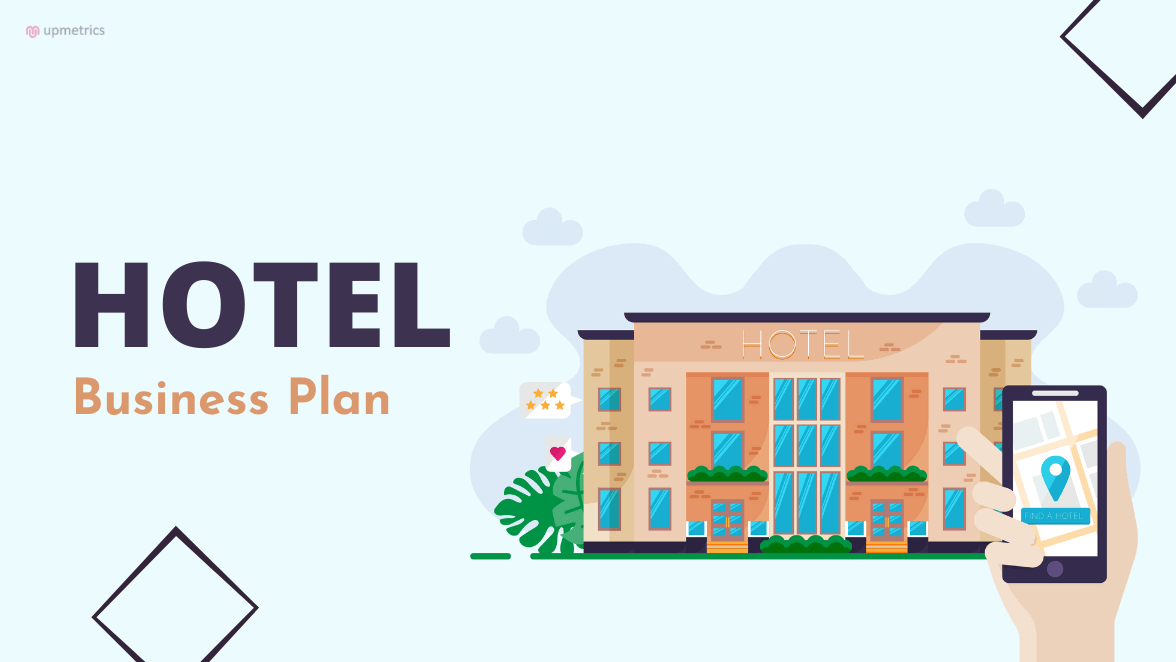 Hotel Business Plan [Free Template] | Upmetrics