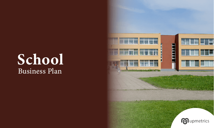 School Business Plan [Free Template - 2025 ]