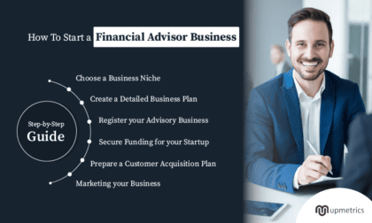 How to Start a Financial Advisor Business in 8 Easy Steps - Upmetrics